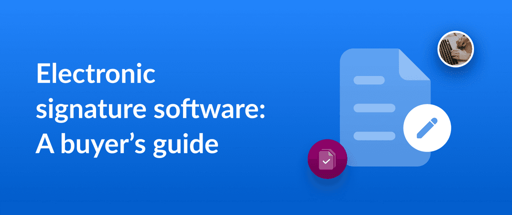 Electronic signature software: A buyer’s guide | Box