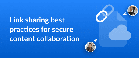 Link sharing best practices for secure content collaboration
