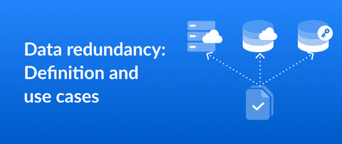 Data redundancy: Definition and use cases | Box