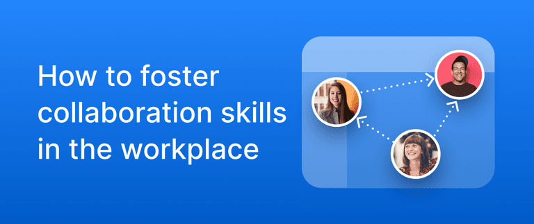 How to foster collaboration skills in the workplace | Box
