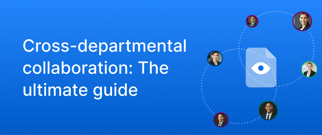 Cross-departmental collaboration: The ultimate guide | Box